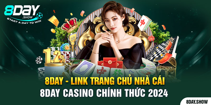 8Day | Link đăng ký 8Day 2024 nhận thưởng 2000K tiền nạp